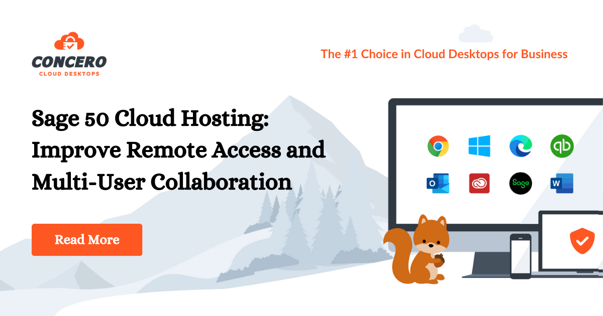 Sage 50 Cloud Hosting: Improve Remote Access and Multi-User Collaboration - Concero Cloud Desktops